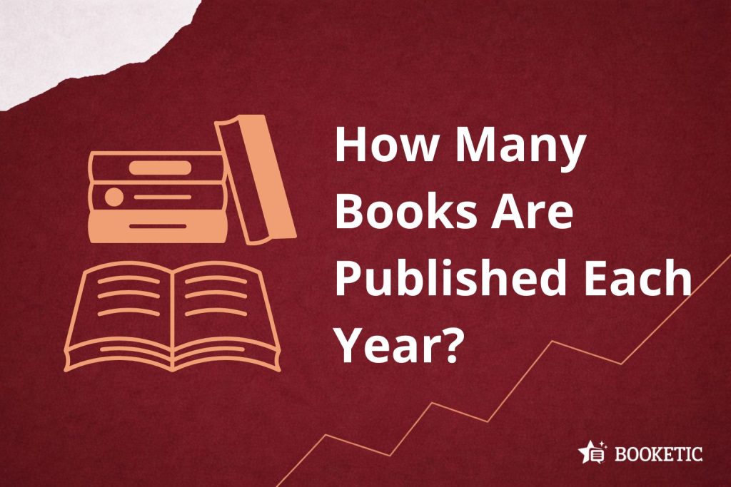How Many Books Are Published Each Year? - booketic.com